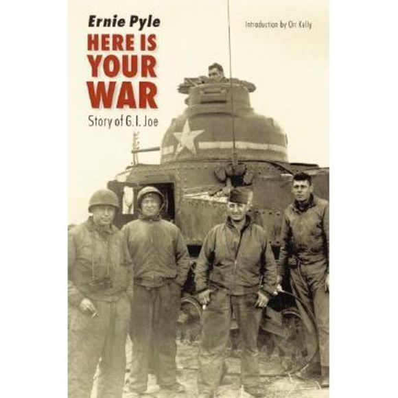 Ernie Pyle | Other | Here Is Your War Story Of Gi Joe Pyle Ernie And ...